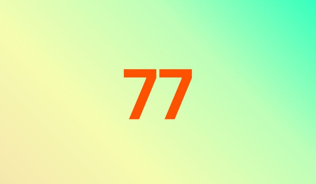 77 Spiritual Meaning: Why Are You Seeing this Angel Number